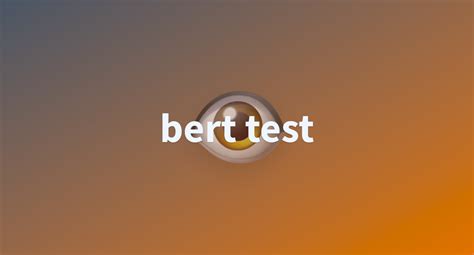 Bert Test A Hugging Face Space By Lunarflu