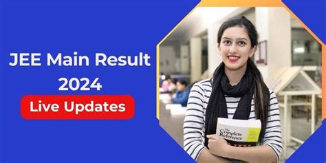 Jee Main Result 2024 Out Live Nta Jee Main Session 2 Results