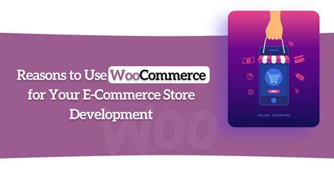 Why Use WooCommerce For Online ECommerce Store Top 9 Reasons