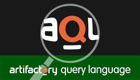 Aql A Comprehensive Query Language For Your Repositories Aql A Comprehensive Query Language For Your Repositories