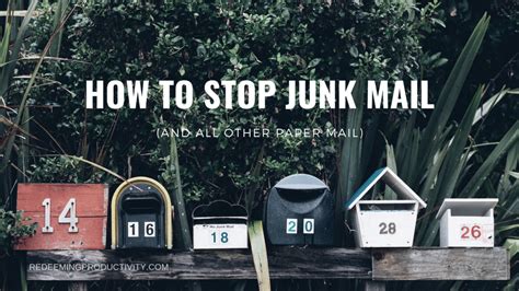 How To Stop Junk Mail And All Paper Mail Redeeming Productivity