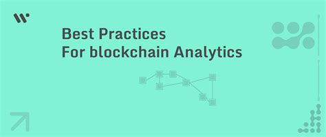 Mastering Blockchain Data Analytics Best Practices And Strategies Wevr Ai Blog