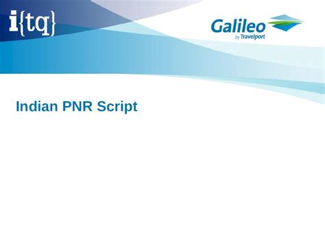Ppt Indian Pnr Script Galileo Officially Distributed In India By