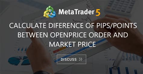 Calculate Diference Of Pipspoints Between Openprice Order And Market