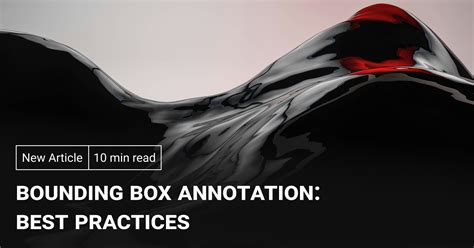 Bounding Box Annotation Best Practices Label Your Data