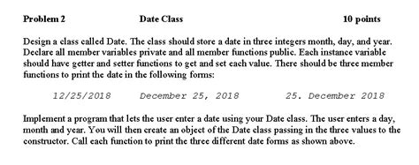 Solved Problem 2 Date Class 10 Points Design A Class Called