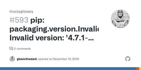 Pip Packaging Version InvalidVersion Invalid Version 4 7 1 95 G869223e2 With Issue 593