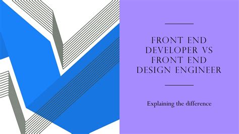Understanding The Roles Front End Developer Vs Front End Design Engineer