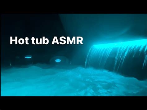 Hot Tub Asmr No Talking Relaxing Hot Tub Sounds Youtube