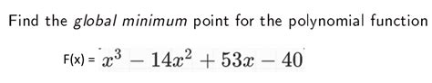 Solved Find The Global Minimum Point For The Polynomial
