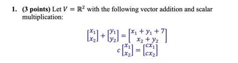 Solved 1 3 Points Let V R2 With The Following Vector Chegg Com