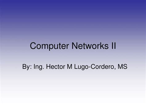 Ppt Computer Networks Ii Powerpoint Presentation Free Download Id9184232
