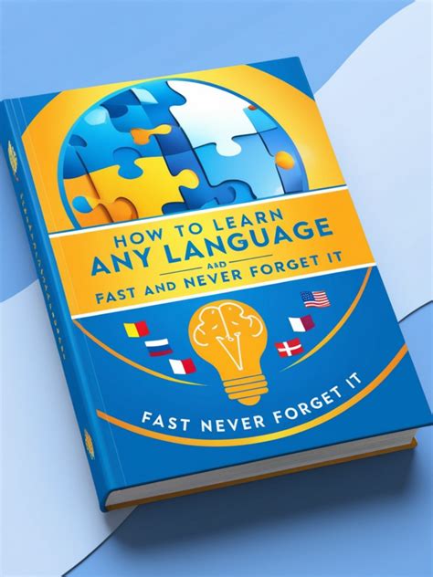 how to learn any language fast and never forget it