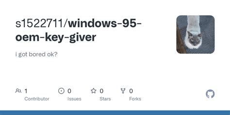 github s1522711 windows 95 oem key giver i got bored ok