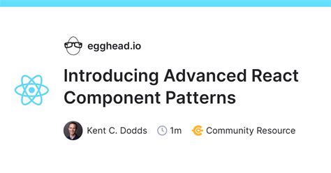 Introducing Advanced React Component Patterns
