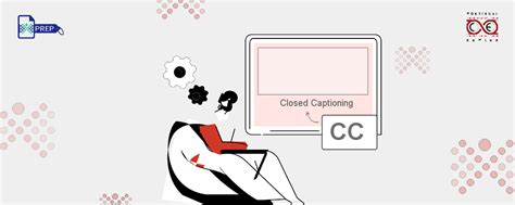 What Is Closed Captioning And Its Benefits To Accessibility