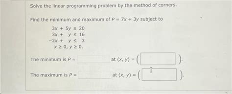 Solved Solve The Linear Programming Problem By The Method Of