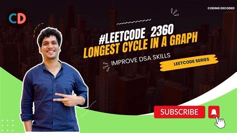 Leetcode 2360 Longest Cycle In A Graph Easy Peasy Graphs Youtube