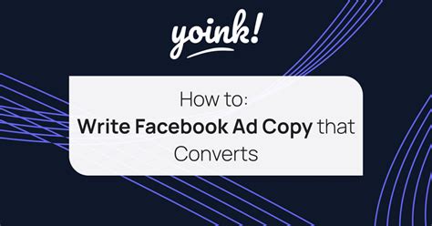 How To Write Facebook Ad Copy That Converts Yoink