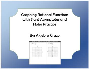 Graphing Rational Functions With Slant Asymptotes Practice By Algebra Crazy