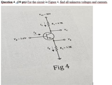 Solved Question 4 20pts ﻿for The Circuit In Figure 4