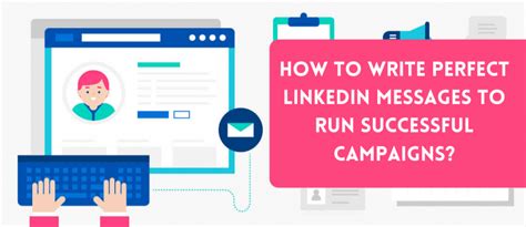 How To Write Perfect LinkedIn Messages To Run Successful Campaigns Digital Monk