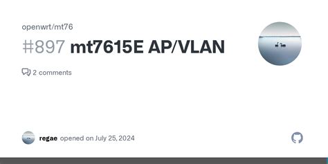 Mt7615e Apvlan · Issue 897 · Openwrtmt76 · Github