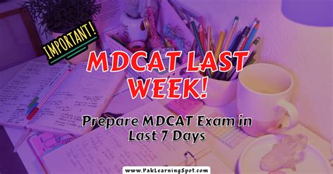 how to prepare mdcat exam in last 7 days pak learning spot pls