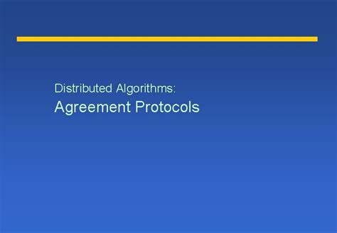 Distributed Algorithms Agreement Protocols Problems Of Agreement L