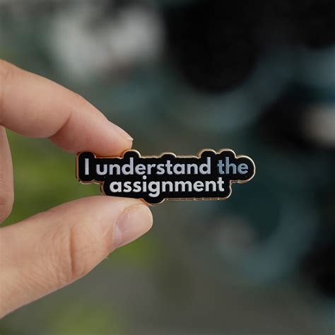 I Understand The Assignment Text Enamel Pin The Gray Muse Pin T Shop I Understand The Assignment Text Enamel Pin The Gray Muse Pin T Shop