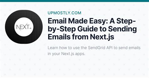 email made easy a step by step guide to sending emails from next js