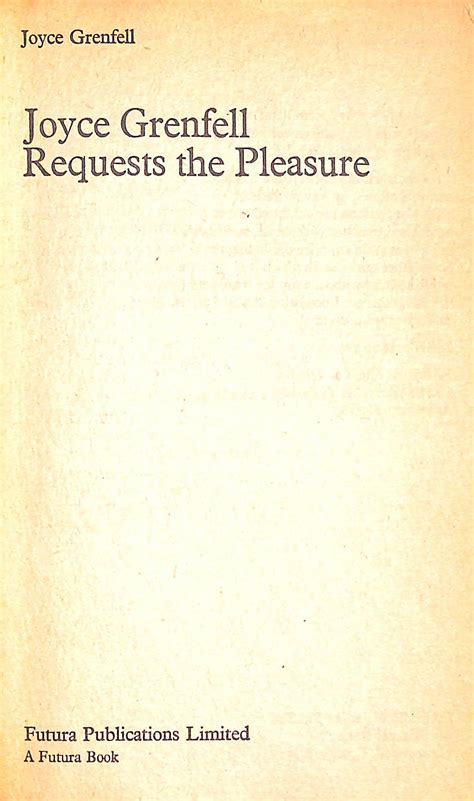 Joyce Grenfell Requests The Pleasure 1977 Grenfell Joyce Inscribed