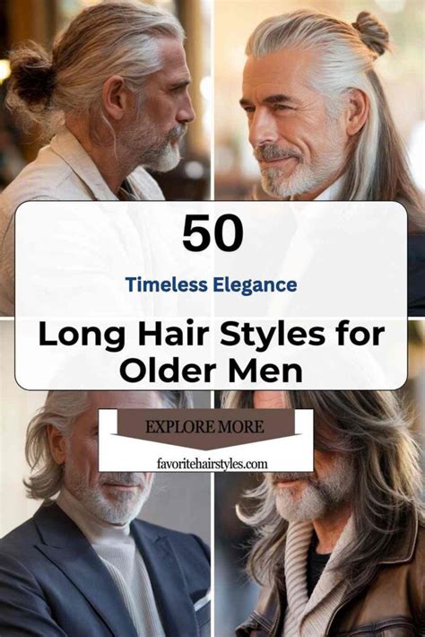 50 Timeless Elegance Long Hair Styles For Older Men Favorite Hair