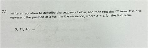 Solved 7 ﻿write An Equation To Describe The Sequence