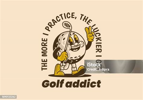 골프 중독자 더 많이 연습할수록 더 운이 좋아집니다 골프 스틱을 들고 있는 골프공의 마스코트 캐릭터 일러스트레이션 T 셔츠에