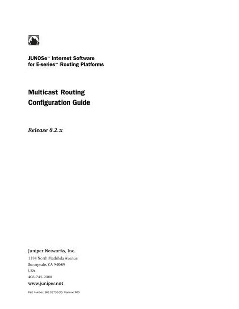 Junose Multicast Routing Configuration Guide Juniper Networks