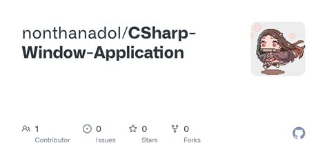 Github Nonthanadolcsharp Window Application