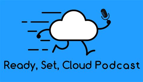 Ready Set Cloud Podcast Ready Set Cloud