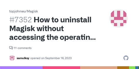 How To Uninstall Magisk Without Accessing The Operating System Or