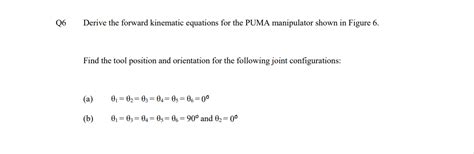 Q6 Derive The Forward Kinematic Equations For The