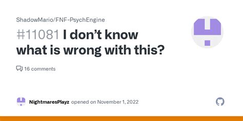 I Dont Know What Is Wrong With This · Issue 11081 · Shadowmariofnf Psychengine · Github