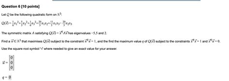 Solved Question Points Let Q Be The Following Chegg