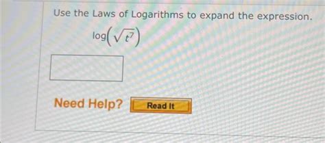 Solved Use The Laws Of Logarithms To Expand The Expression Chegg Com