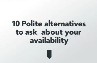 10 Alternative Phrases For Asking About Your Availability