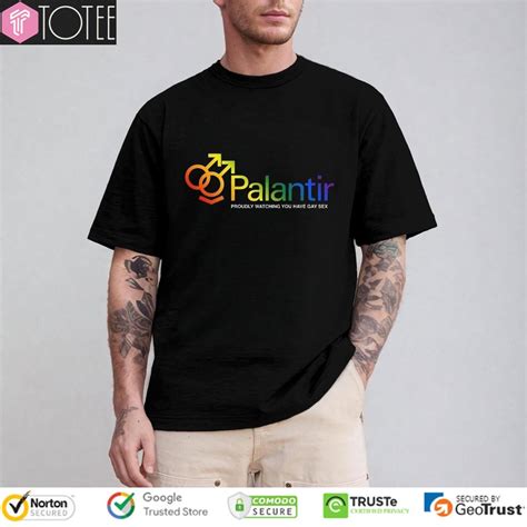 Palantir Proudly Watching You Have Gay Sex Lgbt Pride T Shirt