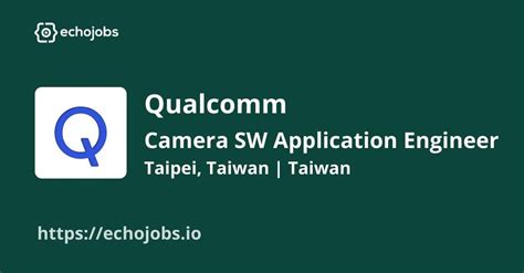 Qualcomm Is Hiring Camera Sw Application Engineer Sr Taipei Taipei Taiwan Taiwan Remote