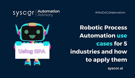Robotic Process Automation Use Cases For 5 Industries