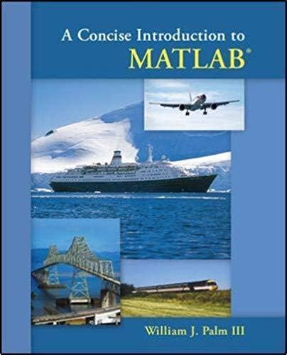 A Concise Introduction To Matlab St Edition Get Cheap Free Textbooks