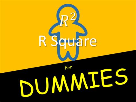 R Square For Dummies Data Dojo