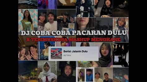 Dj Coba Coba Pacaran Dulu Biar Ku Tentang Dirimu X Terimuskura Dj